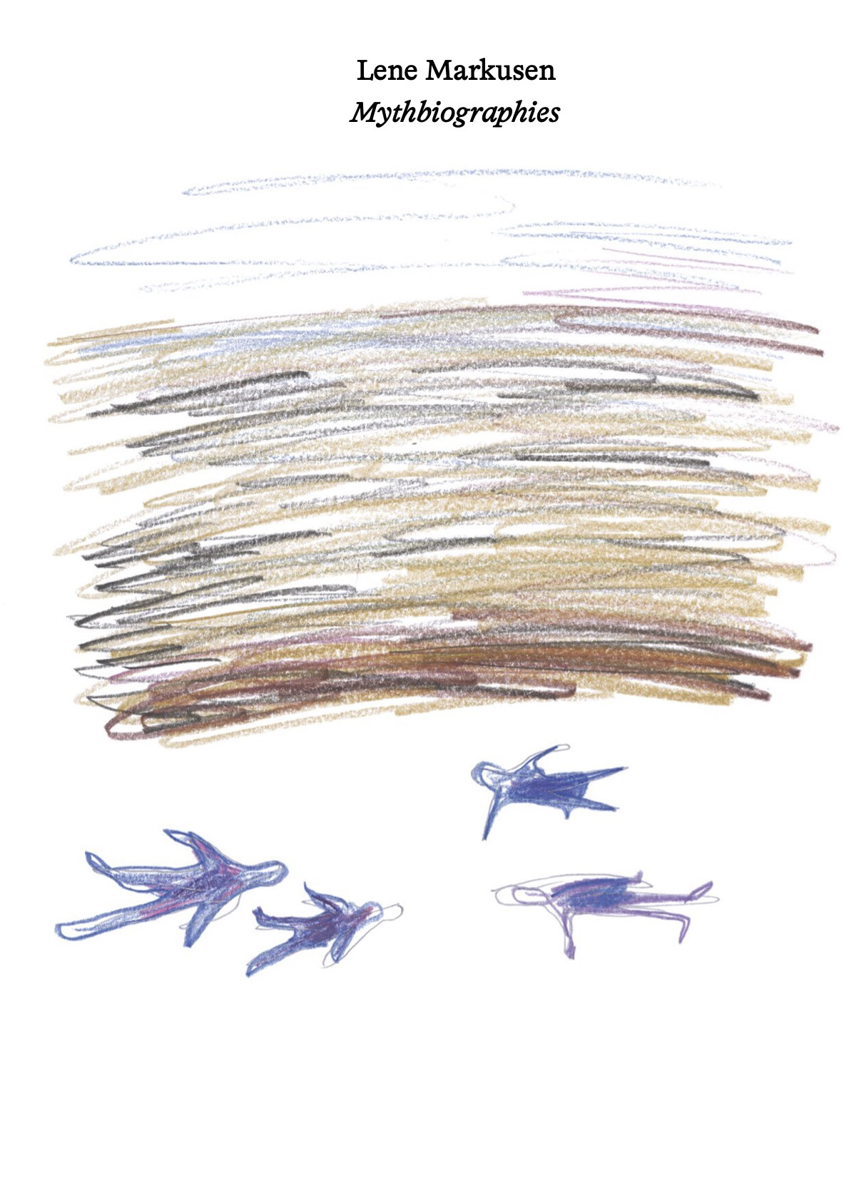 Mythbiographies | Lene Markusen